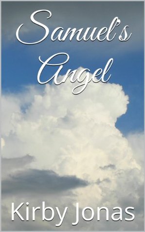 Samuel's Angel by Kirby Jonas