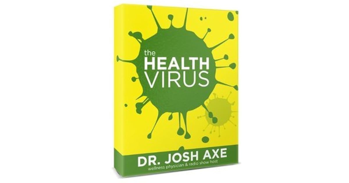 The Health Virus Book by Josh Axe