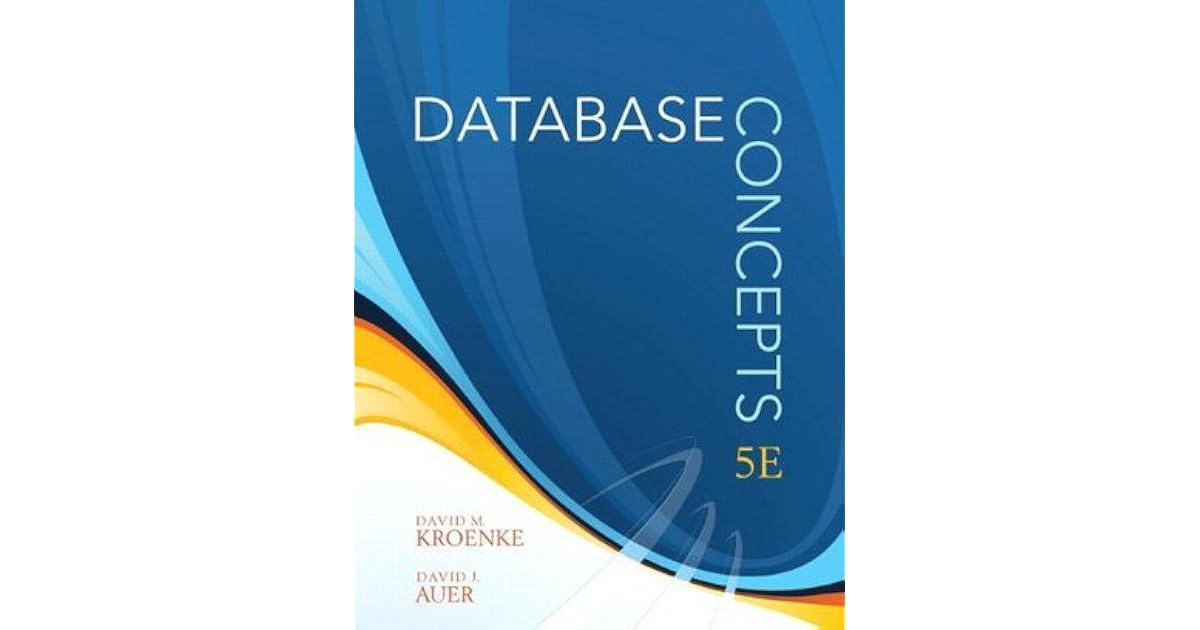 Database Concepts by David M. Kroenke