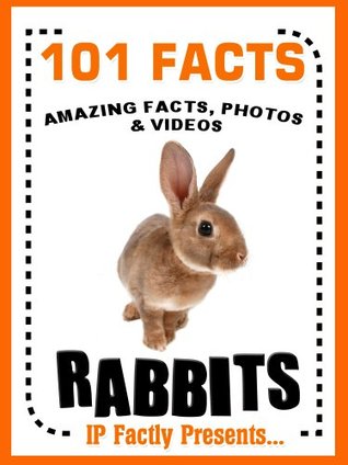 101 Facts... Rabbits! Rabbits & Hares Book for Kids. Amazing facts ...