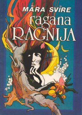 Ragana Ragnija by Māra Svīre