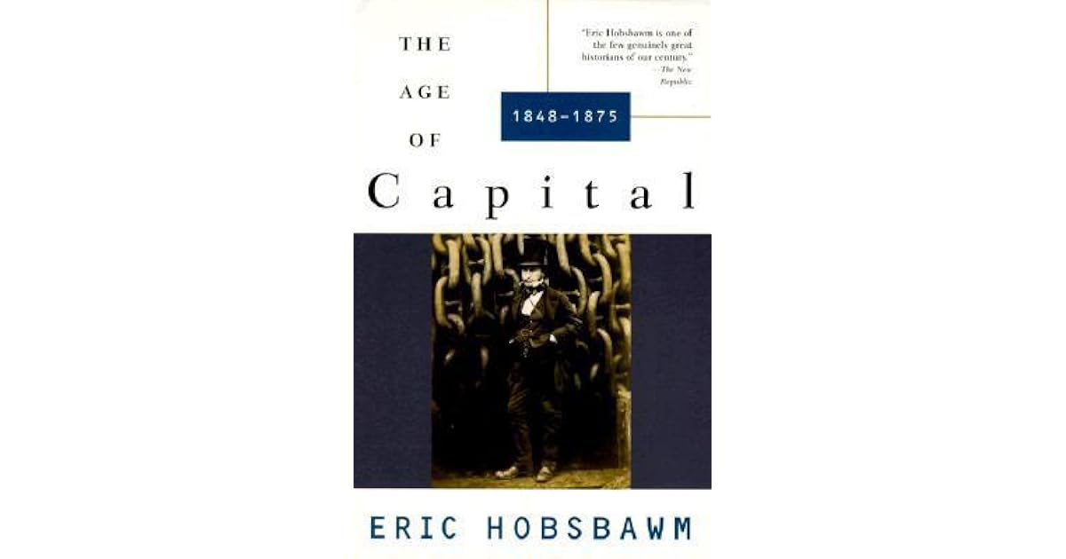 The Age of Capital, 1848-1875 by Eric J. Hobsbawm