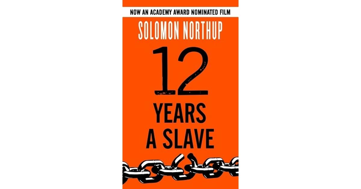 Twelve Years a Slave by Solomon Northup