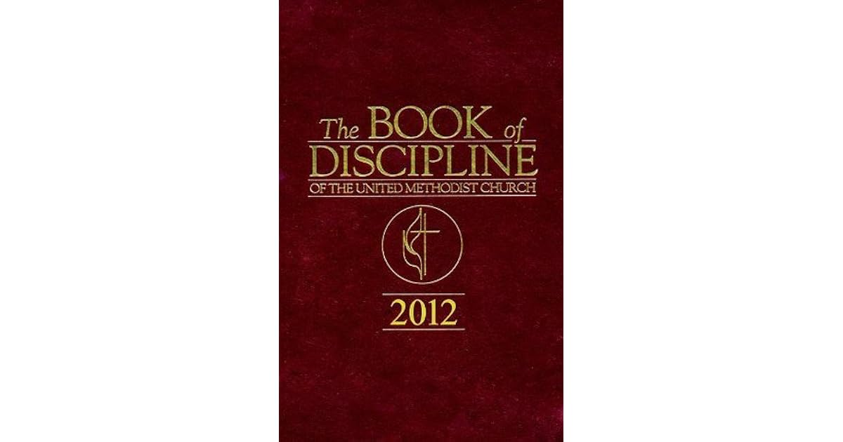The Book of Discipline of The United Methodist Church 2012 by United ...