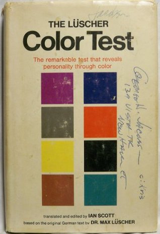 The Luscher Color Test: The Remarkable Test That Reveals Personality ...