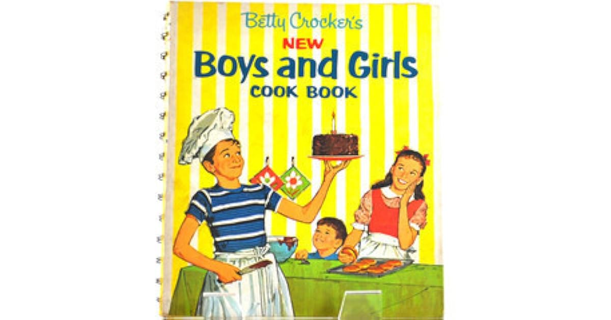 Betty Crocker's New Boys and Girls Cookbook by Betty Crocker