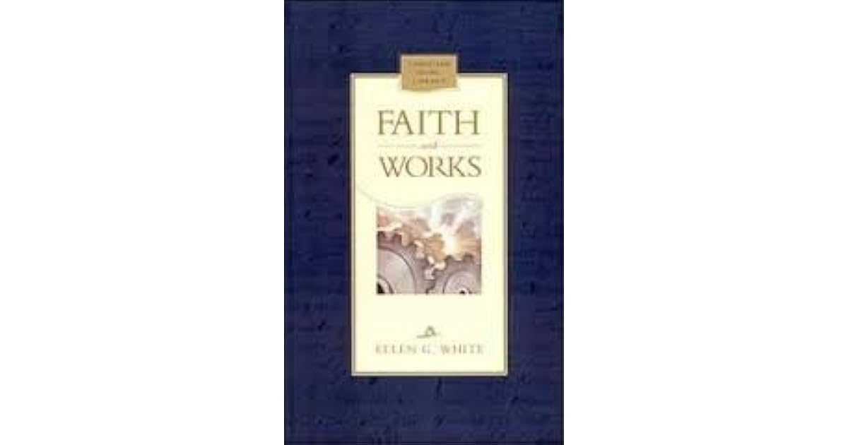 Faith and Works by Ellen G. White
