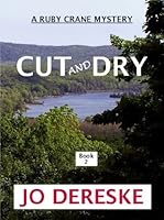 Cut and Dry (Ruby Crane, #2) by Jo Dereske