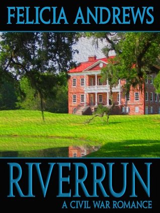 Riverrun by Felicia Andrews