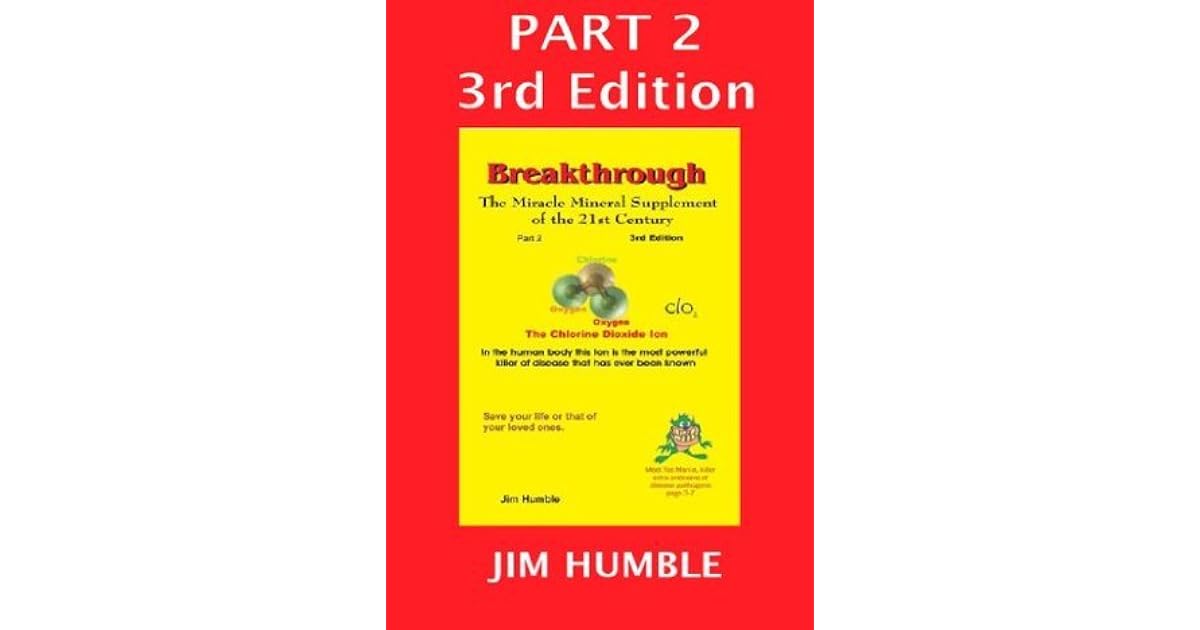 The Miracle Mineral Solution of the 21st Century PART 2 by Jim V. Humble