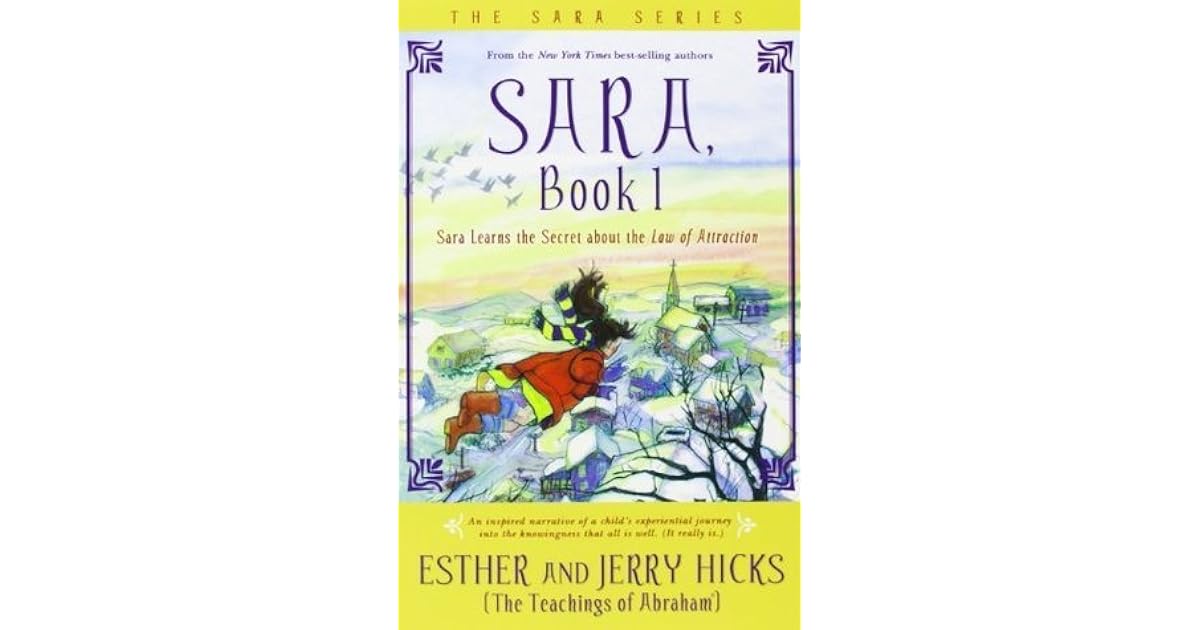 Sara 1: Sara Learns the Secret about the Law of Attraction by Esther Hicks