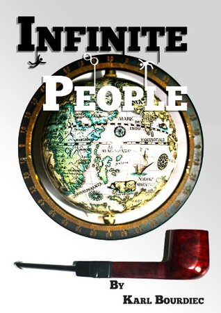 Infinite People (The Infinite People Series) by Karl Bourdiec