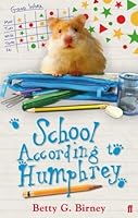 School Days According to Humphrey by Betty G. Birney