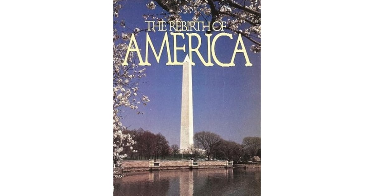 The Rebirth of America by Arthur S. DeMoss Foundation