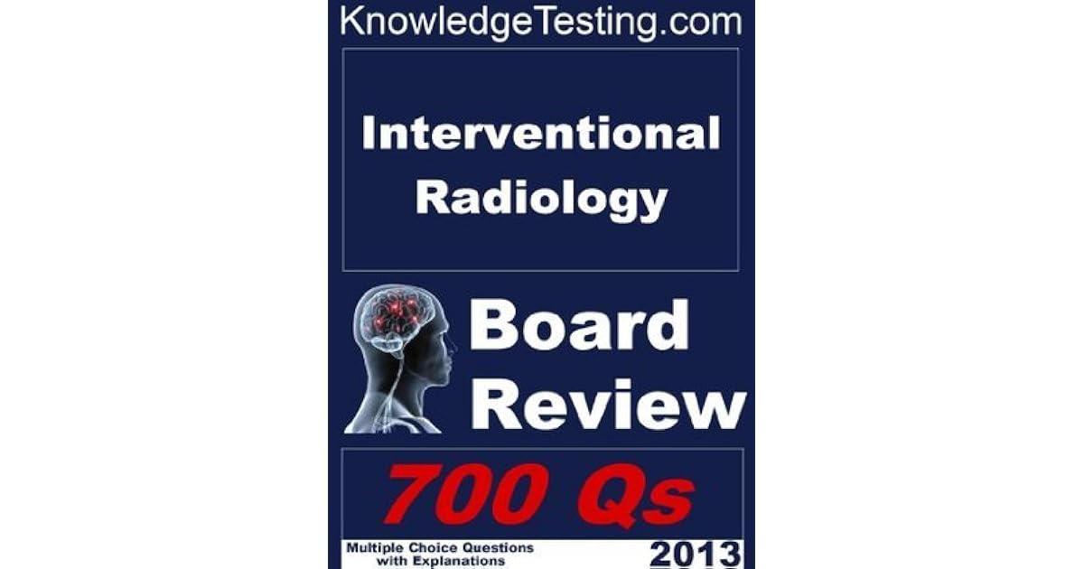 Interventional Radiology Board Review by Carol Boyd