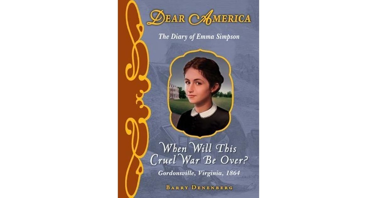 Dear America: When Will This Cruel War Be Over? by Barry Denenberg