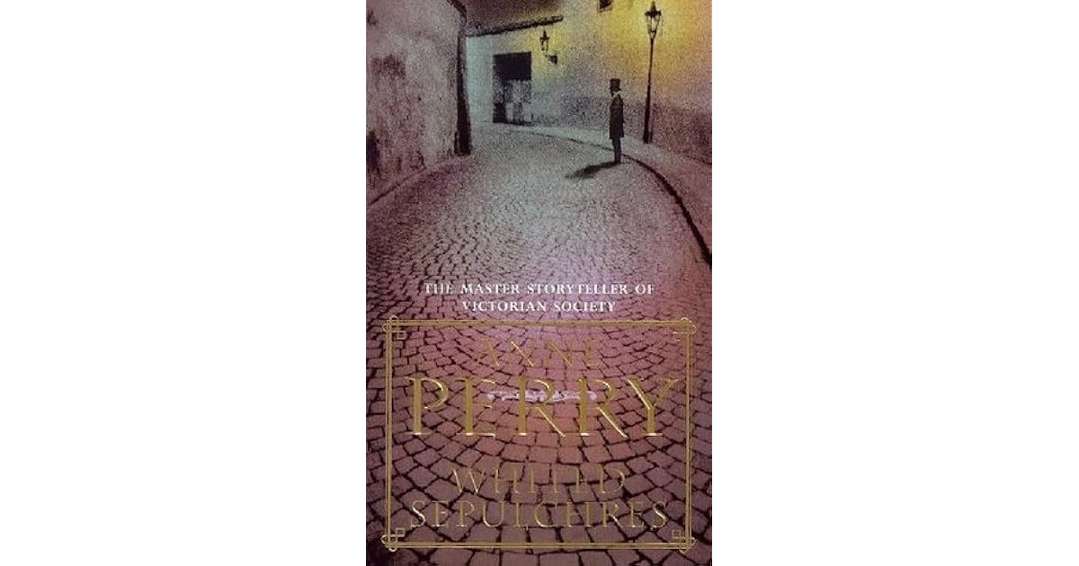 Whited Sepulchres (William Monk, #9) by Anne Perry