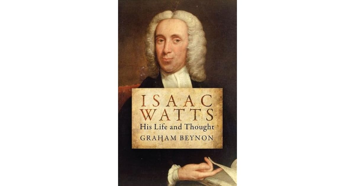 Isaac Watts by Graham Beynon