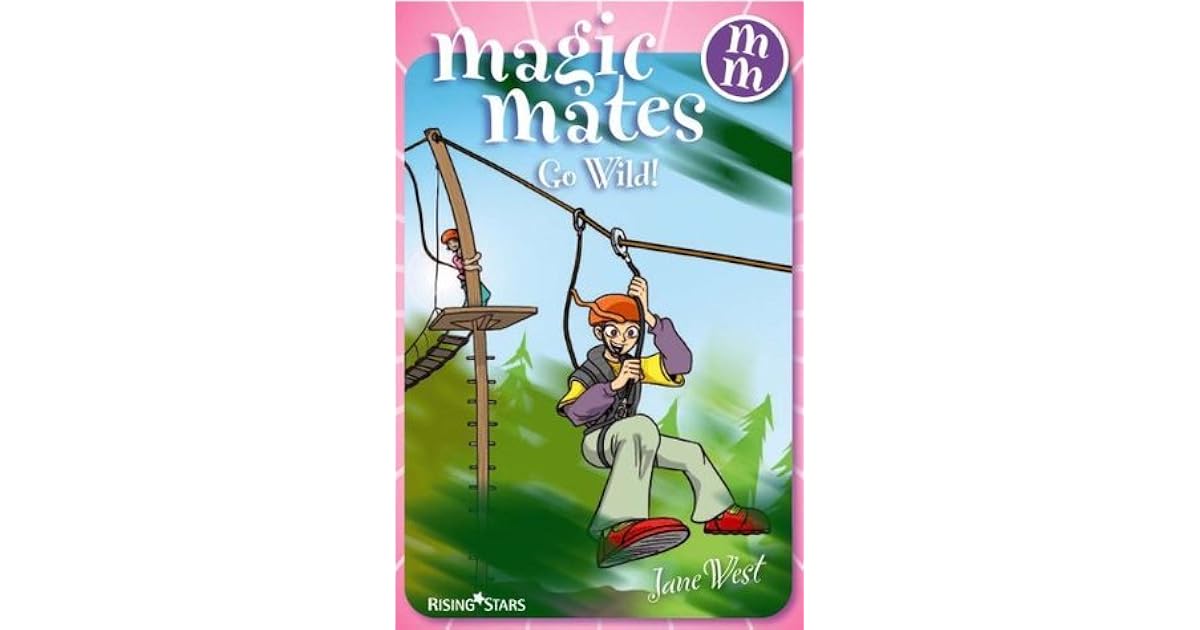 Magic Mates Go Wild! by Jane West