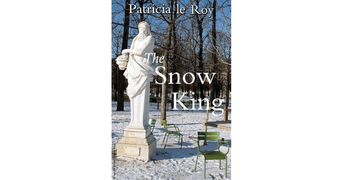 The Snow King by Patricia le Roy