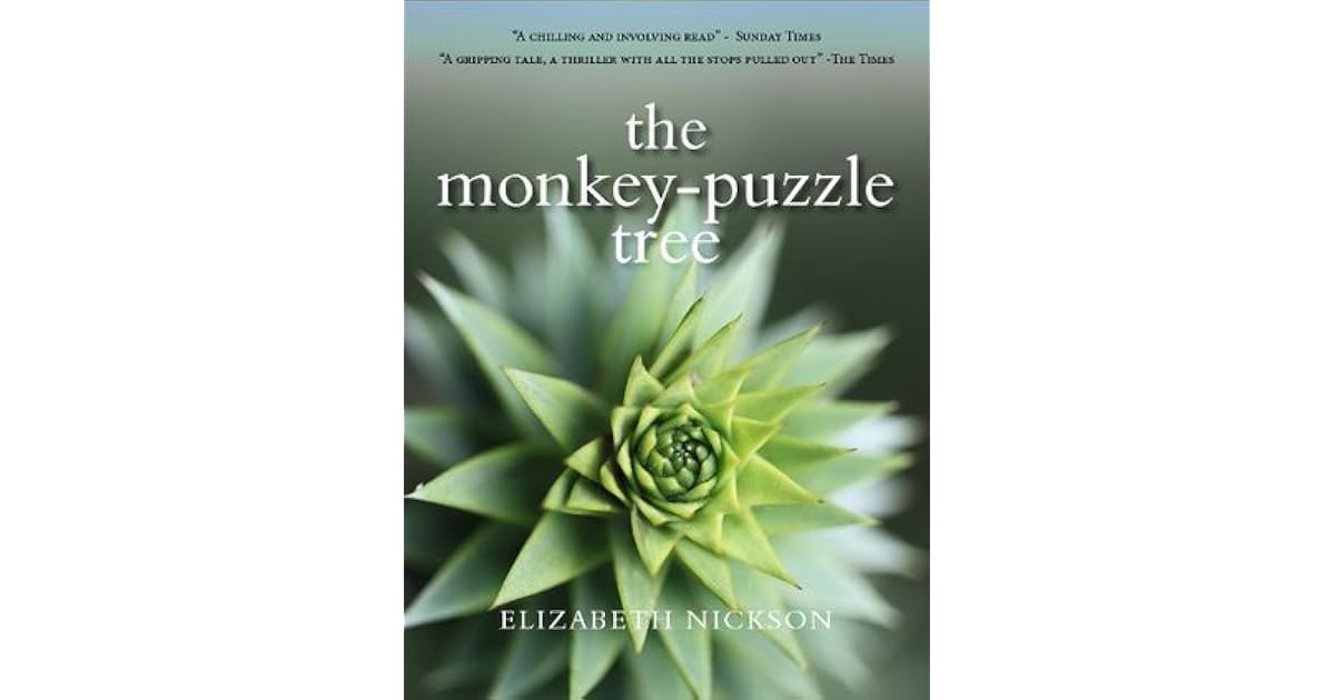 The Monkey Puzzle Tree by Elizabeth Nickson
