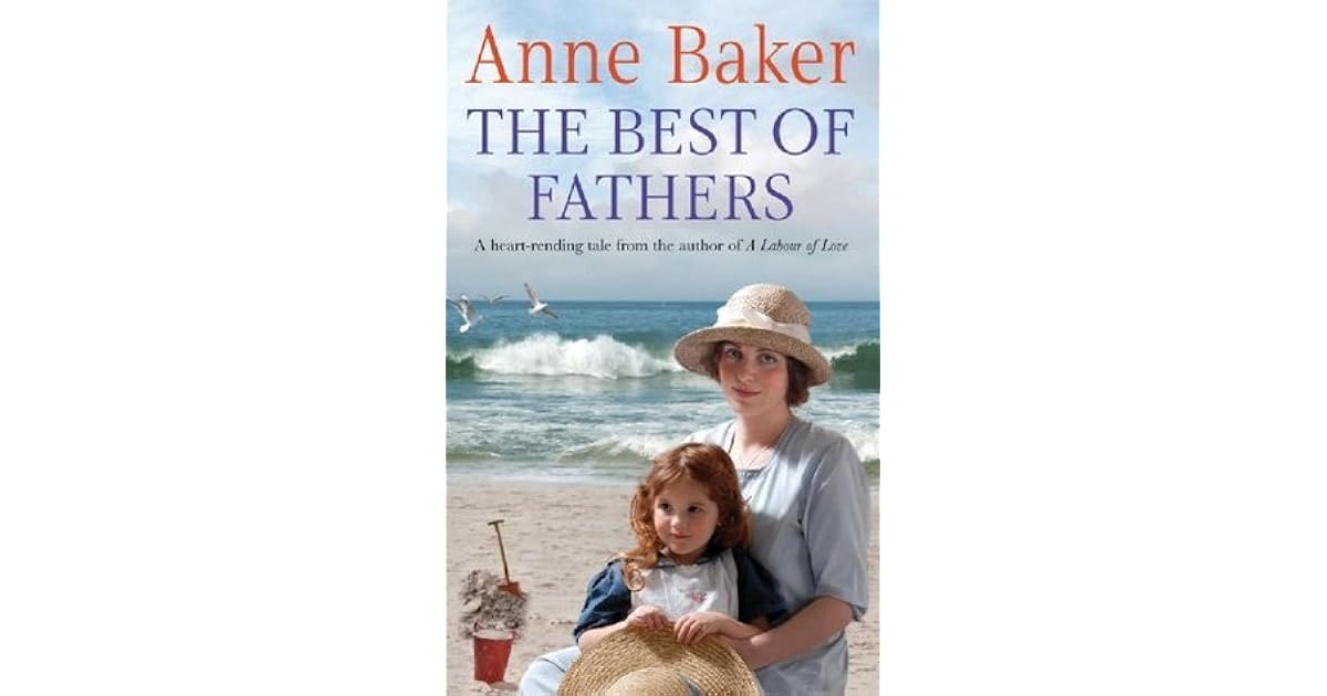 The Best of Fathers by Anne Baker