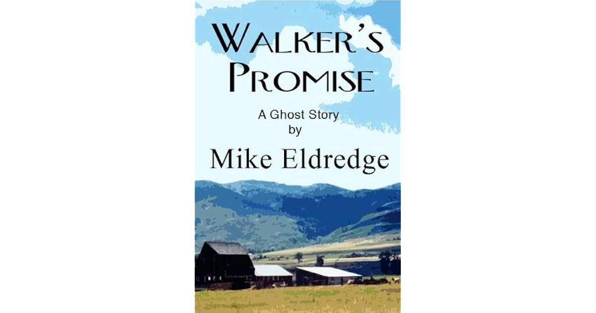 Walker's Promise: A Ghost Story by Mike Eldredge