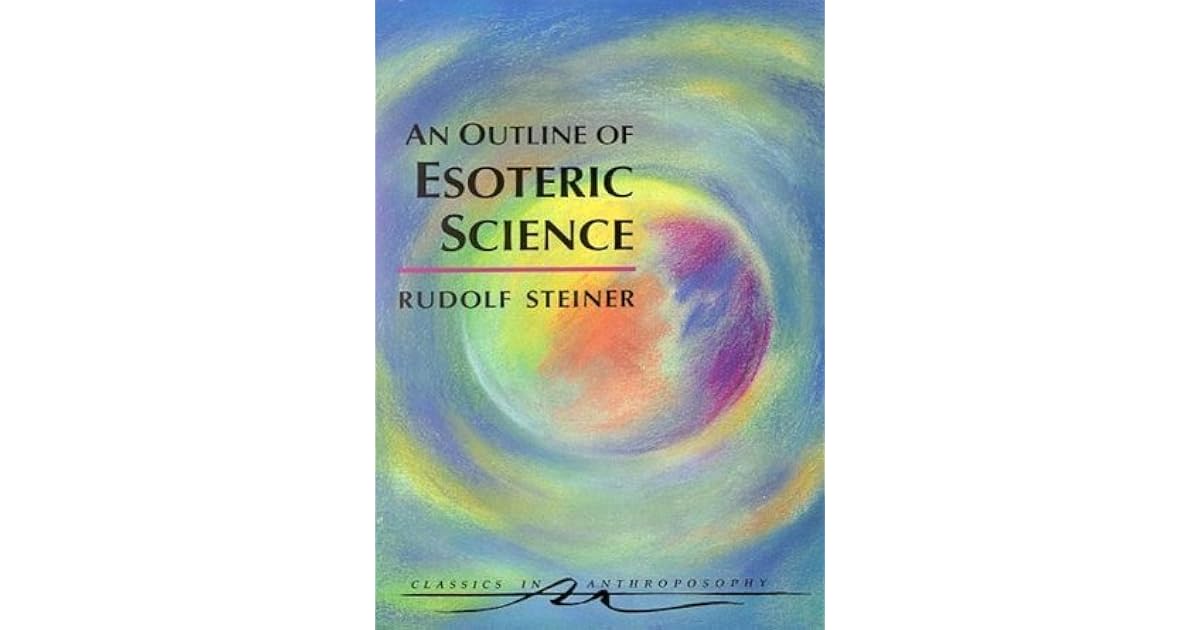 An Outline of Esoteric Science by Rudolf Steiner
