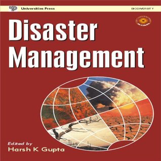 Disaster Management by Harsh K. Gupta