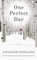 One Perfect Day by Lauraine Snelling