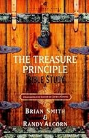 The Treasure Principle: Unlocking the Secret of Joyful Giving by Randy ...