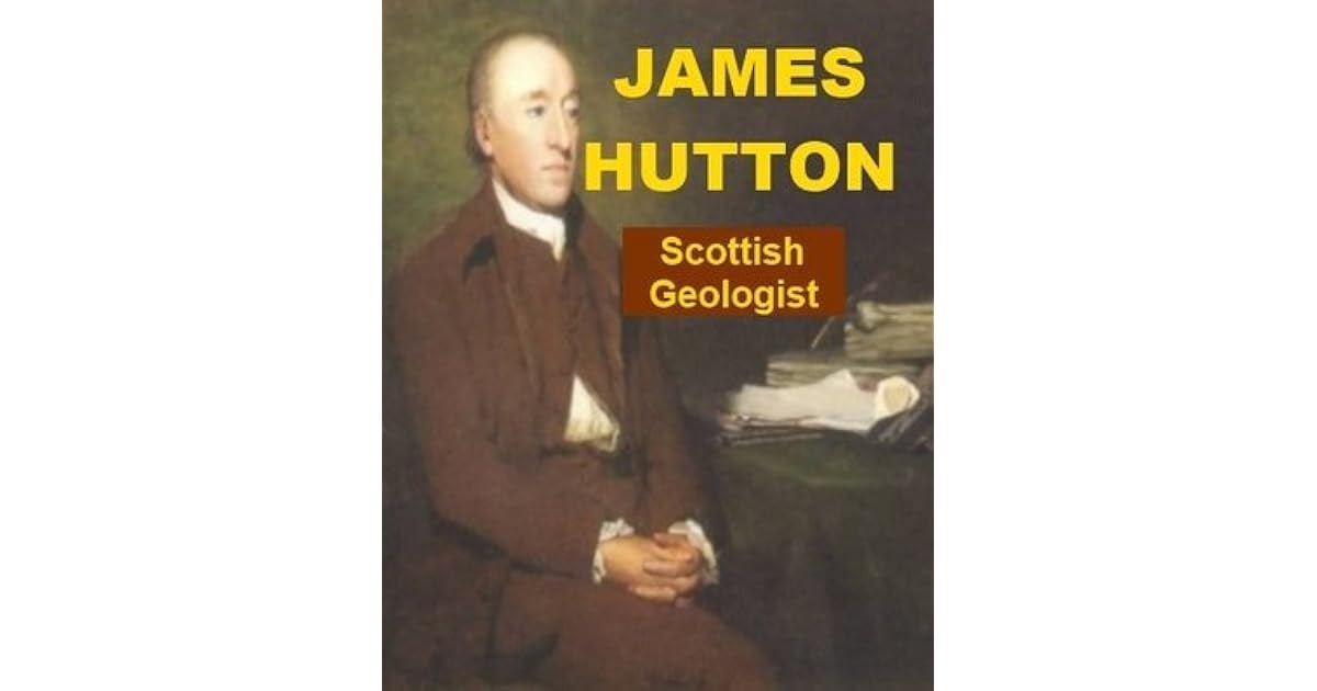 James Hutton, Scottish Geologist by Archibald Geikie