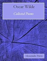 The Collected Poems of Oscar Wilde by Oscar Wilde