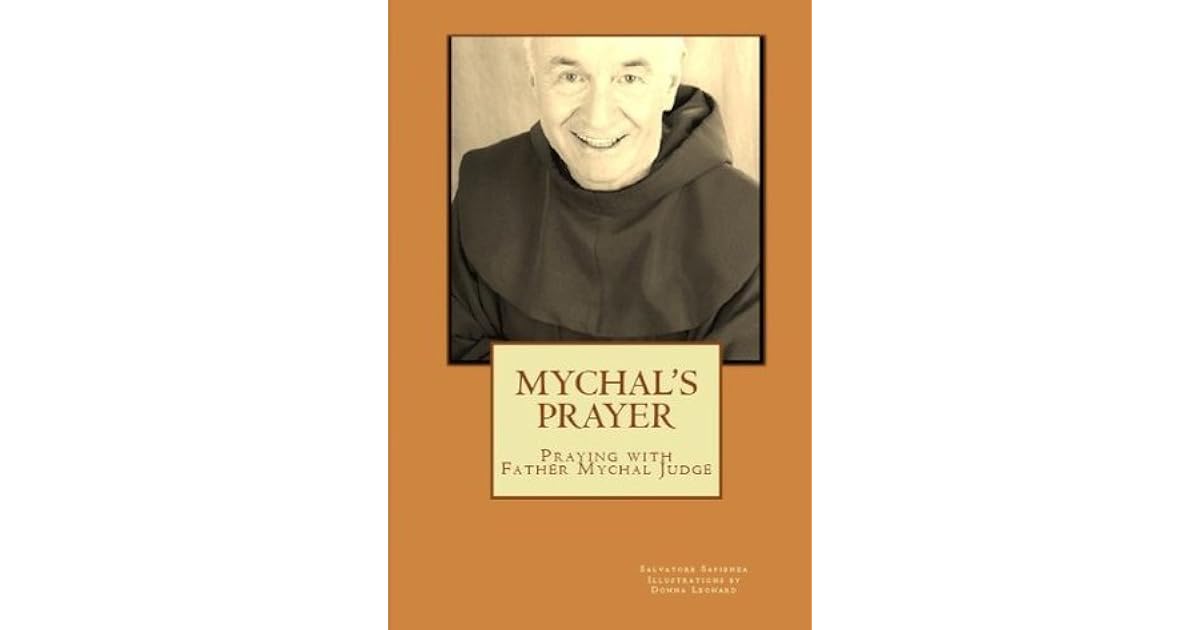 Mychal's Prayer: Praying with Father Mychal Judge by Salvatore Sapienza