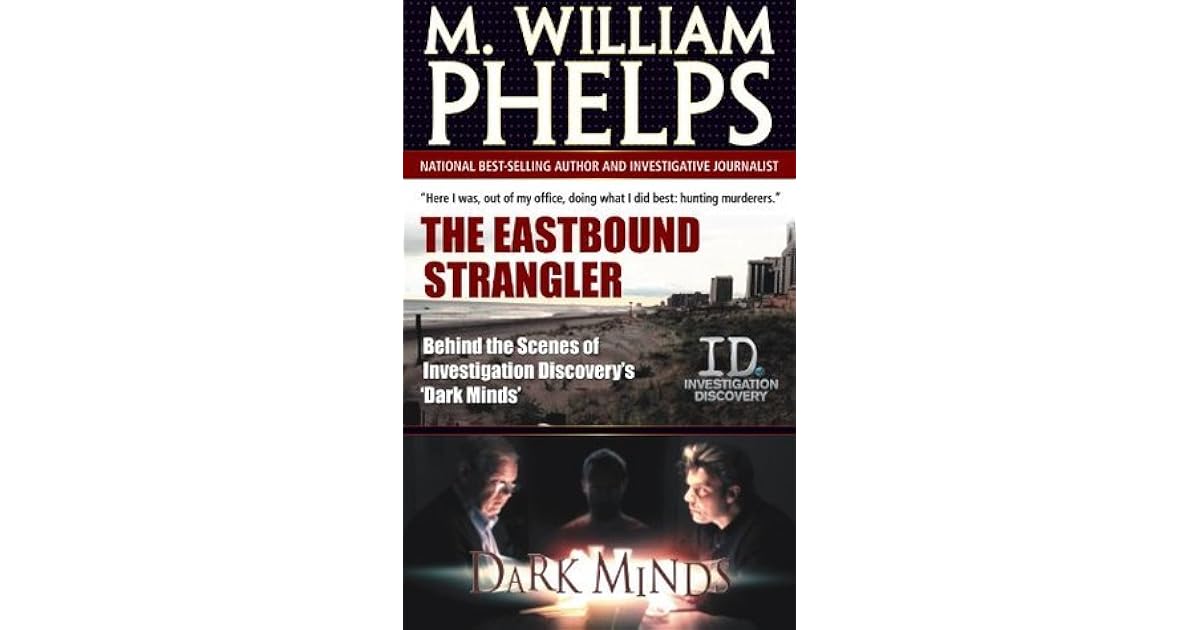 The Eastbound Strangler by M. William Phelps