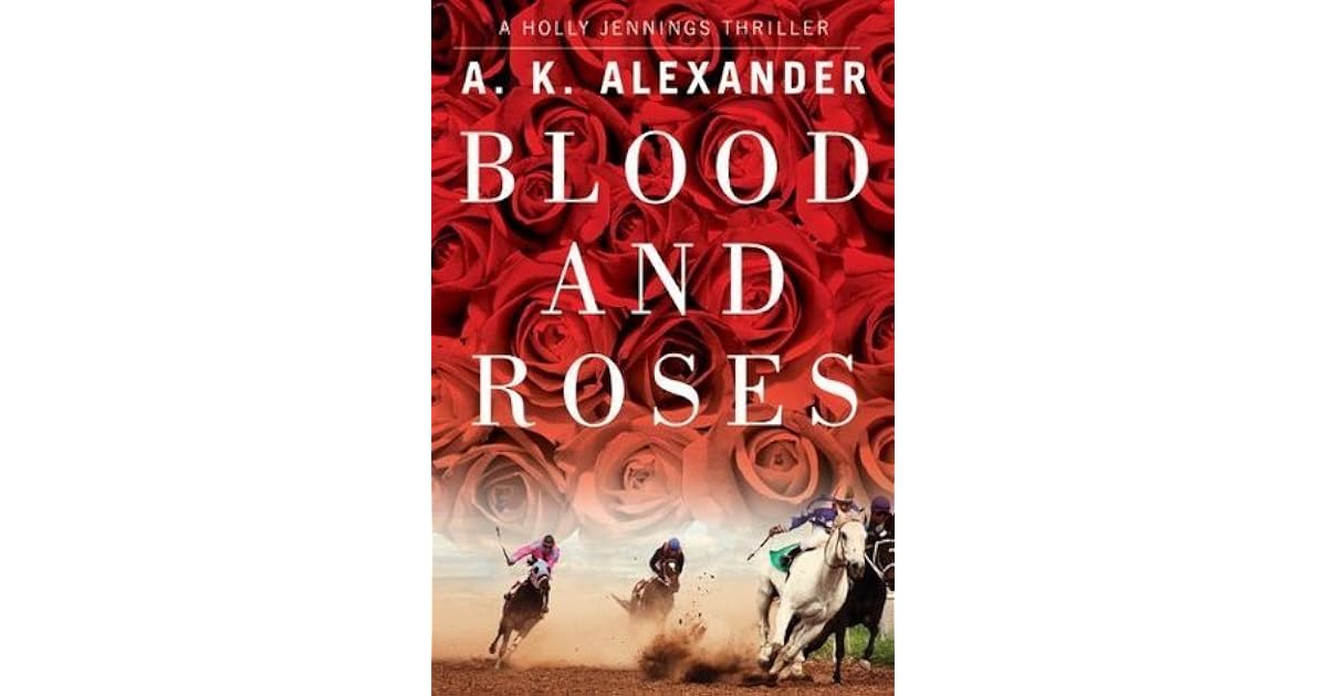 Blood and Roses by A.K. Alexander