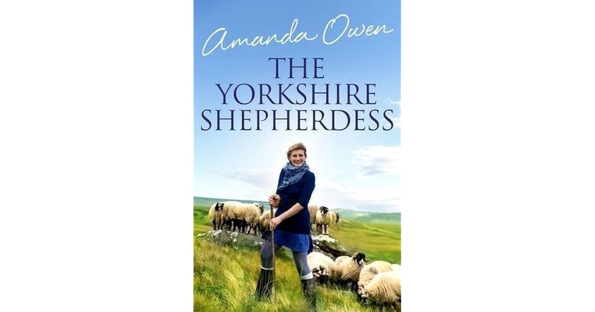 The Yorkshire Shepherdess by Amanda Owen