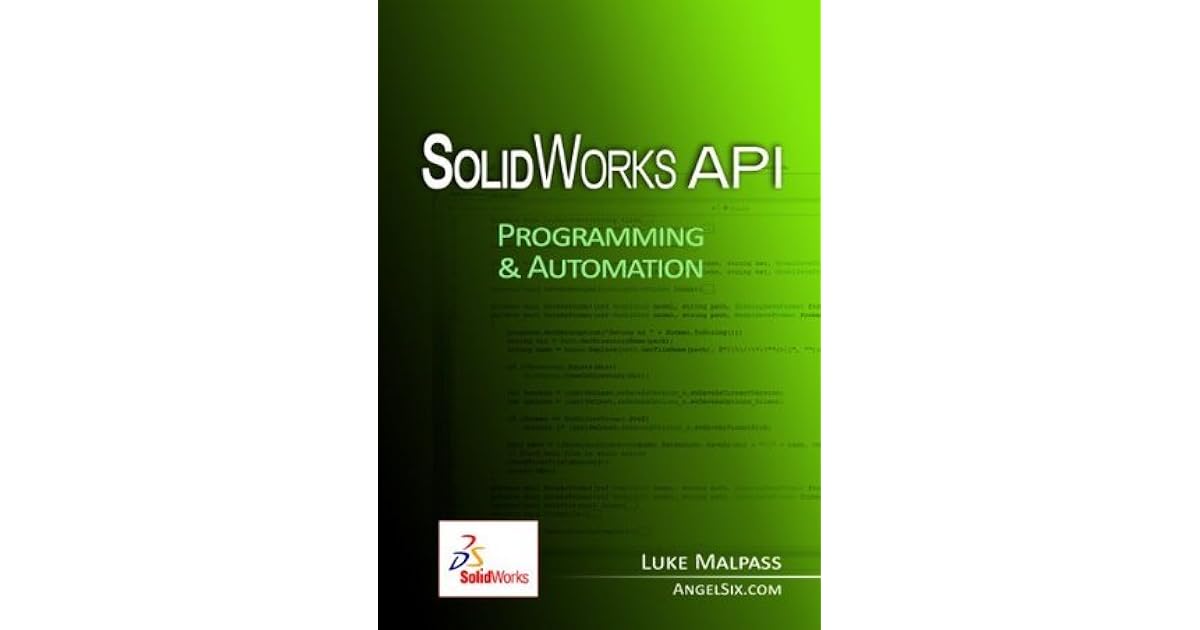SolidWorks API Series 1: Programming & Automation by Luke Malpass