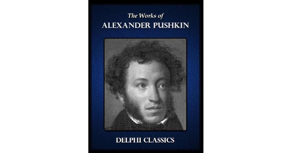 Works of Alexander Pushkin by Alexander Pushkin