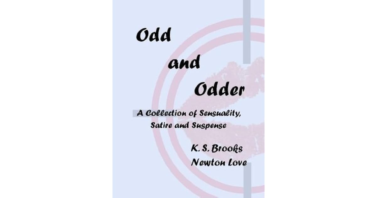Odd and Odder by K.S. Brooks