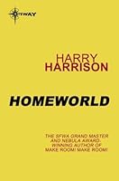 Homeworld (To The Stars, #1) by Harry Harrison