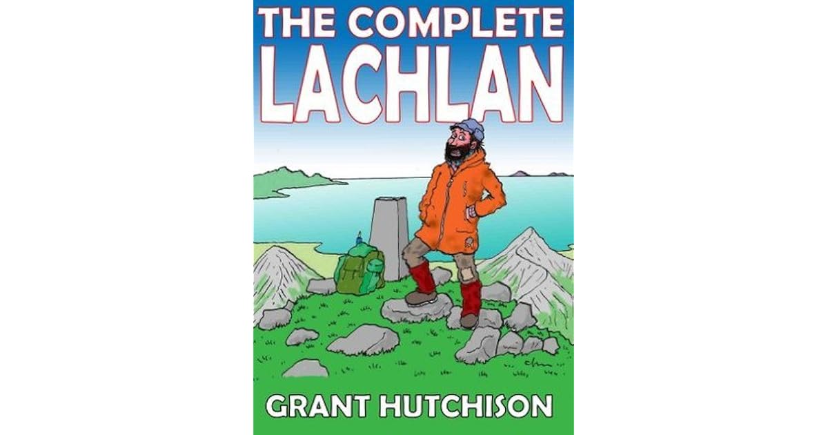 The Complete Lachlan by Grant Hutchison
