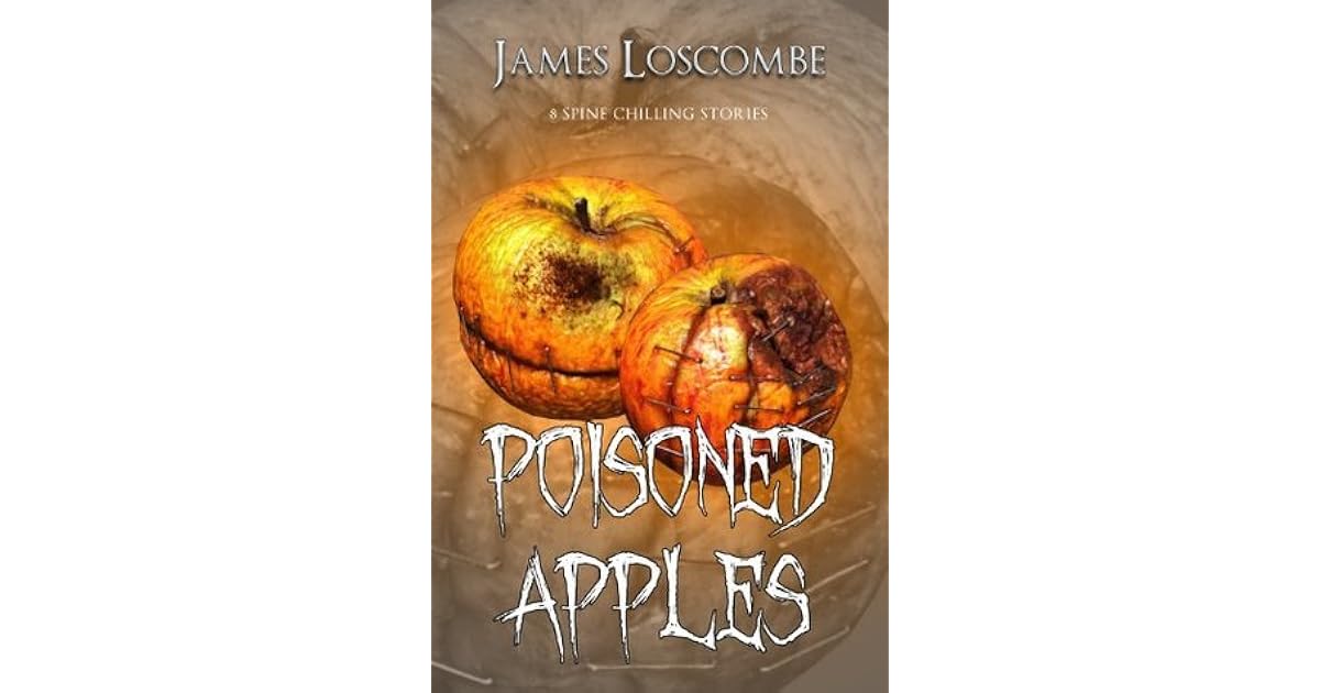 Poisoned Apples by James Loscombe