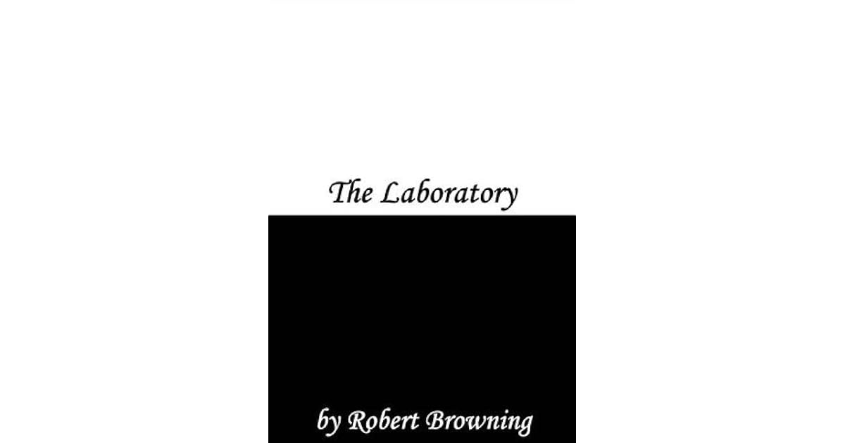 The Laboratory by Robert Browning