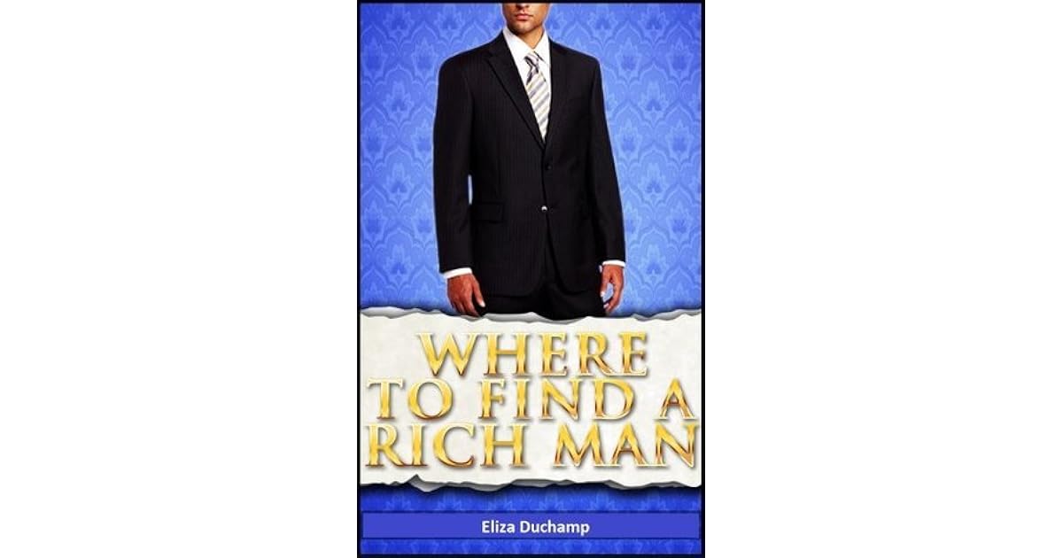 Where to Find a Rich Man: 50 Places to Meet and Attract Wealthy Men for ...