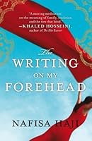 The Writing on My Forehead by Nafisa Haji — Reviews, Discussion ...