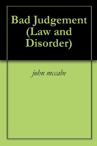 Bad Judgement by John McCabe