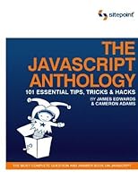 The JavaScript Anthology by James Edwards