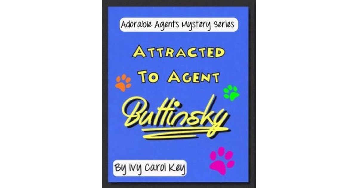 Attracted to Agent Buttinsky by Ivy Carol Key