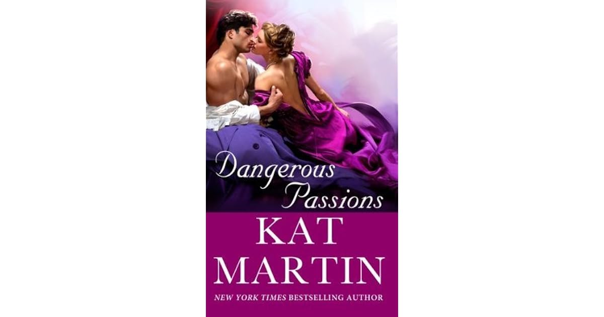 Dangerous Passions by Kat Martin
